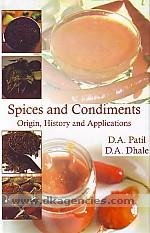 Spices and Condiments: Origin History and Applications: D. A. Patil ...