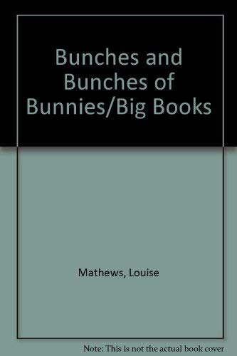 Bunches and Bunches of Bunnies/Big Books: Mathews, Louise, Bassett ...