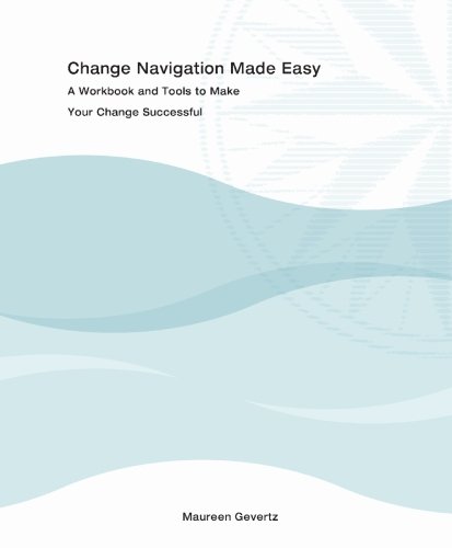 Amazon.com: Change Navigation Made Easy, A Workbook and Tools to Make ...