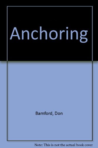 Anchoring: Bamford, Don: 9780915160648: Amazon.com: Books