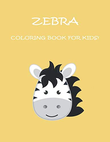 Zebra Coloring Book For Kids: Great Gift for Boys & Girls, Ages 4-8 ...