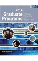 Graduate Programs in Physics, Astronomy, and Related Fields 2014 ...