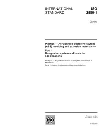 ISO 2580-1:2002, Plastics - Acrylonitrile-butadiene-styrene (ABS ...