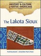 The Lakota Sioux (The History and Culture of Native Americans ...