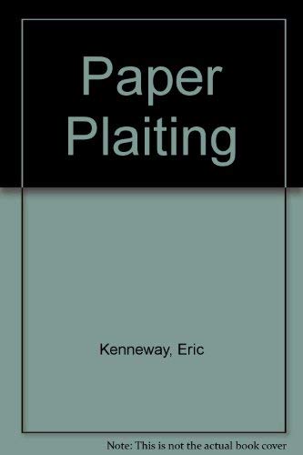 Paper Plaiting: Eric Kenneway: 9780852190876: Amazon.com: Books