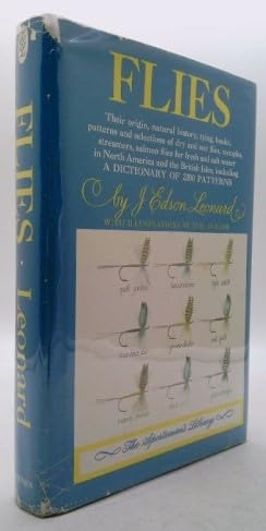 Flies: Their Origin, Natural History, Tying, Hooks, Patterns and ...