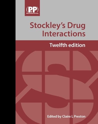 Stockley's Drug Interactions: A Source Book of Interactions, Their ...