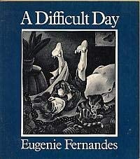 A Difficult Day: Eugenie Fernandes: 9780919964549: Amazon.com: Books
