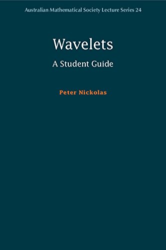 Wavelets: A Student Guide (Australian Mathematical Society Lecture ...