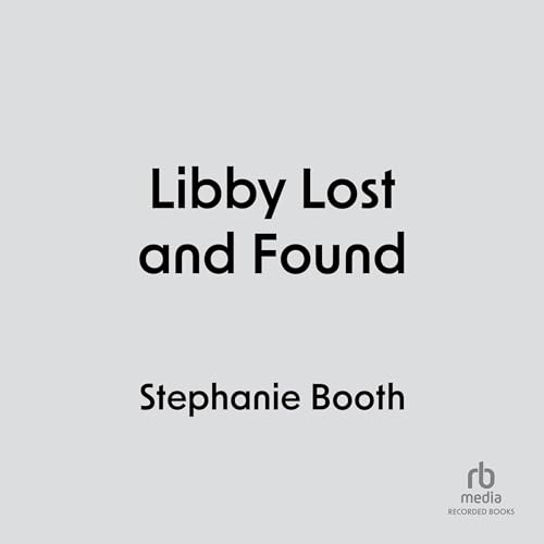 Amazon.com: Libby Lost and Found (Audible Audio Edition): Stephanie Booth, Recorded Books ...