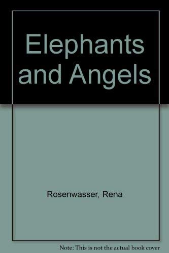 Elephants & Angels: Rosenwasser, Rena: 9780932716194: Amazon.com: Books
