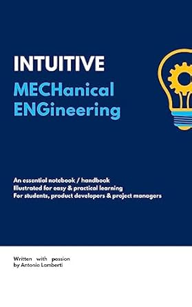 Amazon.com: INTUITIVE Mechanical Engineering: A Clear and Concise ...