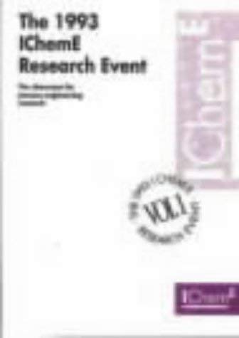 The 1993 IChemE Research Event: The Showcase for Process Engineering ...