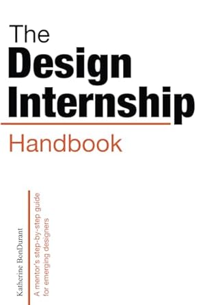 The Design Internship Handbook: A mentor's step-by-step guide for ...
