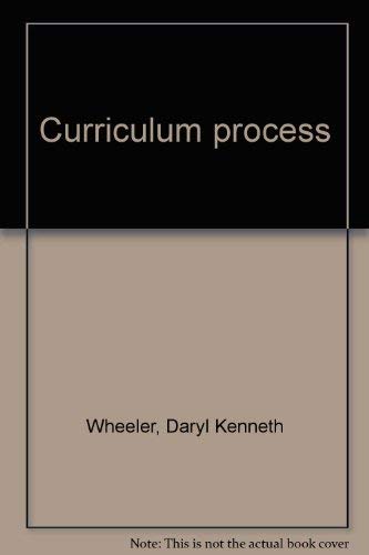 Curriculum process : WHEELER KENNETH DARYL, K. D. Wheeler: Amazon.com ...