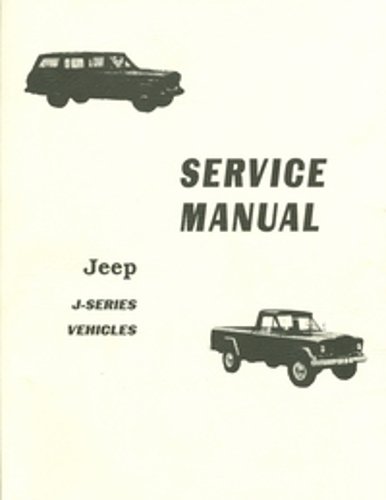 1964 And Before JEEP J-SERIES SERVICE MANUAL Covers J-100 series ...