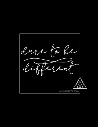 Dare To Be Different A4 Lined Notebook: Quote Design Jotter, Journal ...