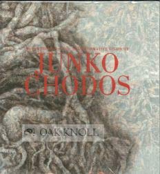 METAMORPHOSES: THE TRANSFORMATIVE VISION JUNKO CHODOS: (Gamblin, Noriko ...