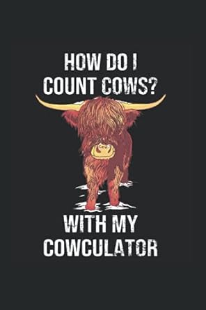 How Do I Count Cows? With My Cowculator: Scottish Highland Cow Cattle ...