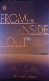 From the Inside Out, an Awakening: Michael Everhart -: 9780974012605 ...