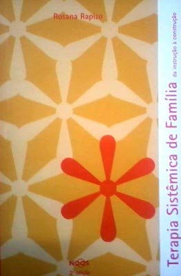 livro terapia sistmica de familia da instruco construco rosana rapizo ...