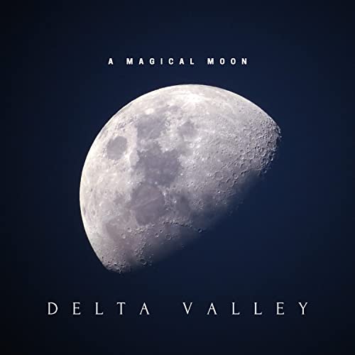 Écouter A Magical Moon par Delta Valley sur Amazon Music Unlimited