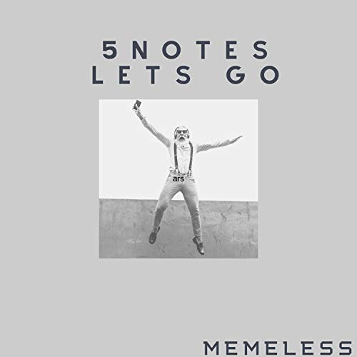 Play 5 Notes Lets Go by Memeless on Amazon Music