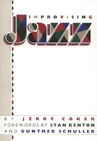 improvising-jazz: Jerry Coker: 9780671628291: Amazon.com: Books