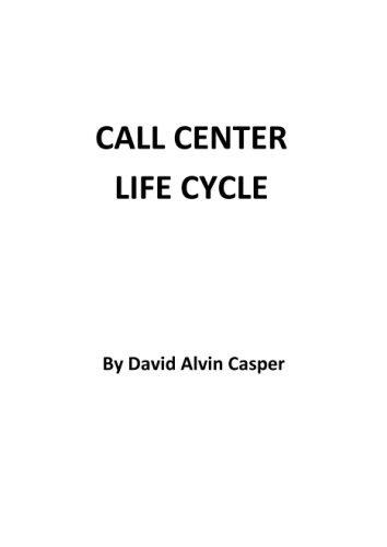 Call Center Life Cycle: Casper, David Alvin: 9781533663764: Amazon.com ...