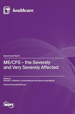ME/CFS - the Severely and Very Severely Affected: 9783036593609 ...