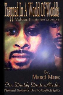 Trapped In A World of Words Vol 1. The First Go Round: Merci Merc ...