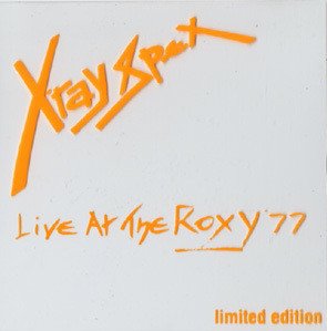 Live At The Roxy 77 Limited Edition (1991) - X-Ray Spex: Amazon.de ...
