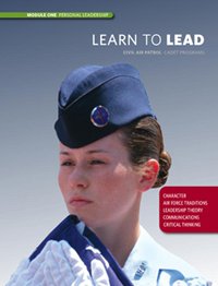 Learn to Lead : Volume One Personal Leadership: Civil Air Patrol Cadet ...