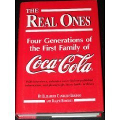 The Real Ones: 4 Generations of the First Family of Coca-Cola: Graham ...