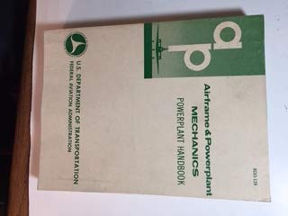 Airframe & Powerplant Mechanics: powerplant Handbook (EA-AC 65-12A): U ...