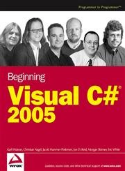 Beginning Visual C#® 2005 : Watson, Karli, Nagel, Christian, Pedersen, Jacob Hammer, Reid, Jon D ...