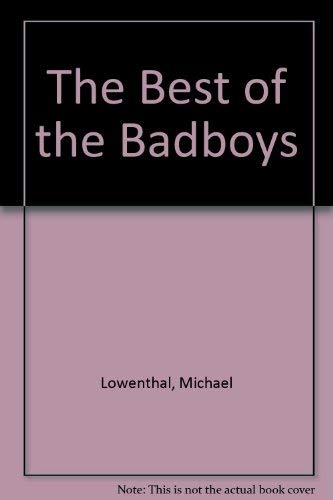 The Best of the Badboys: Lowenthal, Michael: 9781563332333: Amazon.com ...
