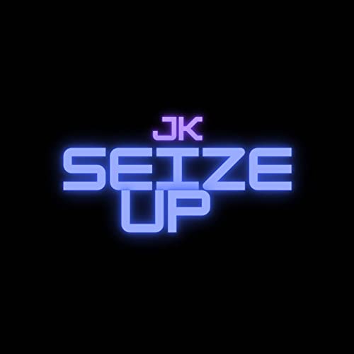 Écouter Seize Up par Jk sur Amazon Music Unlimited
