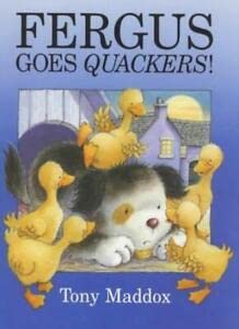 Fergus Goes Quackers! (Fergus Books): Maddox, Tony: 9781853404542 ...