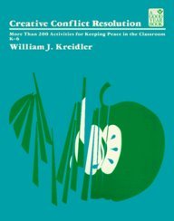 Creative Conflict Resolution : More Than 200 Activities for Keeping ...