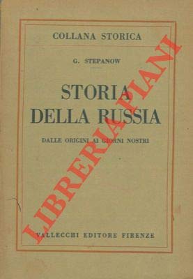 Storia della Russia dalle origini ai giorni nostri.: STEPANOW Giovanni ...