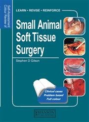 Small Animal Soft Tissue Surgery: Self-Assessment Color Review ...