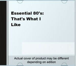 Amazon.com: Essential Eighties: That's What I Like: CDs & Vinyl