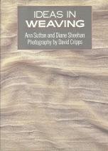 Ideas in Weaving by Ann Sutton (1989-04-03): Ann Sutton: Amazon.com: Books