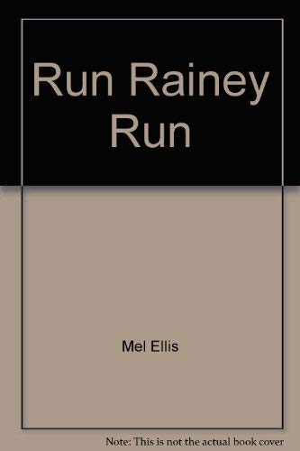 Run Rainey Run: Mel Ellis: 9780448054322: Amazon.com: Books