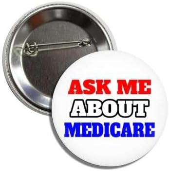 Amazon.com: Ask Me About Medicare Button Badge Pin Made in USA ...