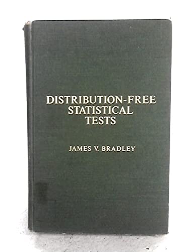 Distribution Free Statistical Tests: Bradley, James Vandiver ...