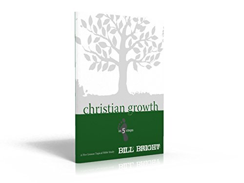 Christian Growth in Five Steps: Bill Bright: 9781563993459: Amazon.com ...