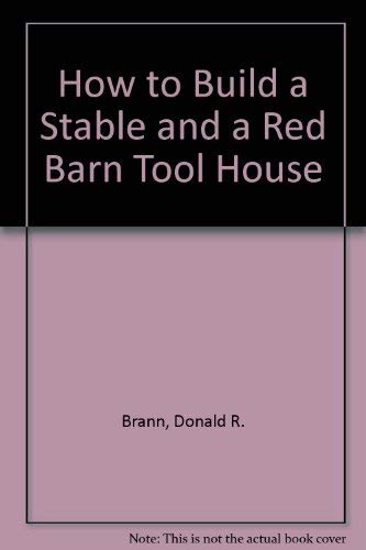 Amazon | How to Build a Stable and a Red Barn Tool House | Brann ...