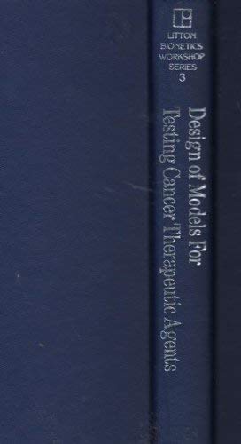 Design of models for testing cancer therapeutic agents (Litton ...
